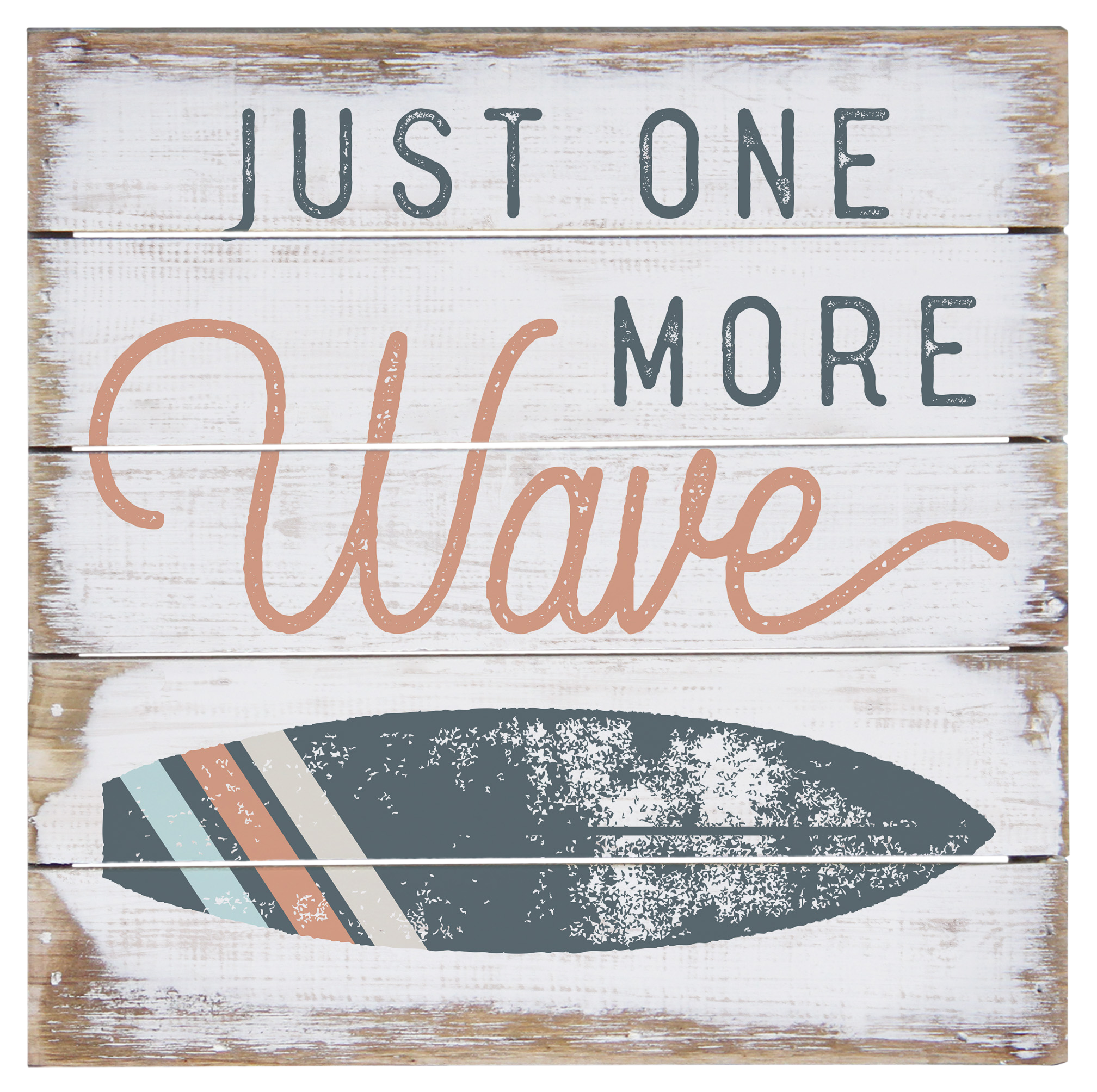 Sincere Surroundings Just One More Wave Perfect Pallet Petite Sign ...